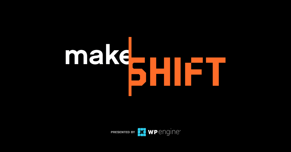 make|SHIFT - A Documentary by WP Engine About Creative Technology.
